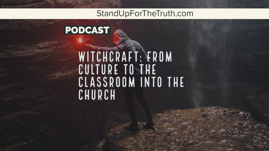 Witchcraft: from Culture to Classroom to Church? - Stand Up For The ...
