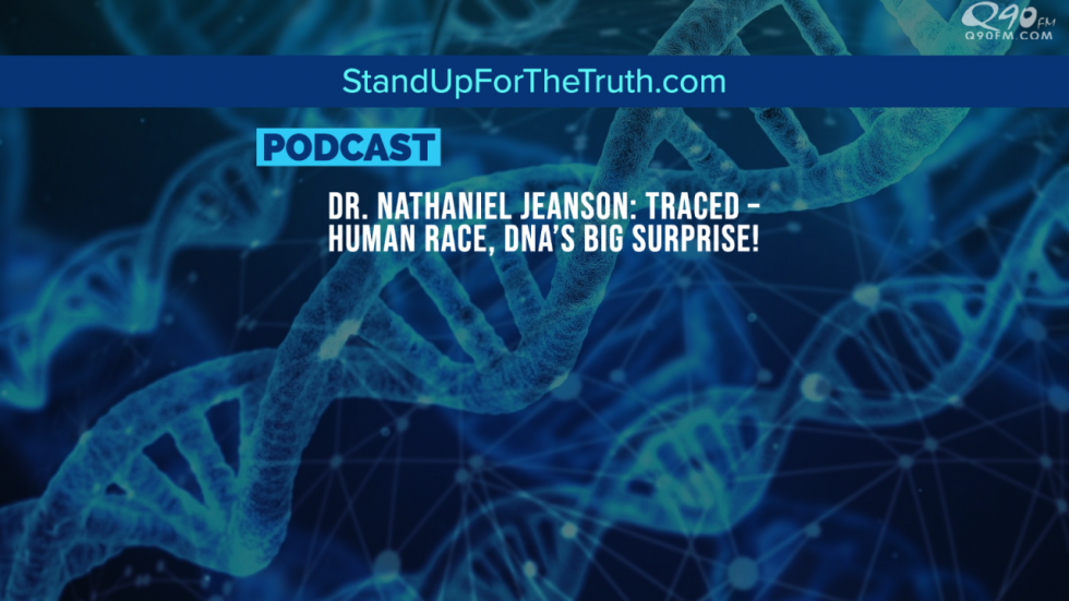 Dr. Nathaniel Jeanson: TRACED, Human Race, DNA's Big Surprise! - Stand ...